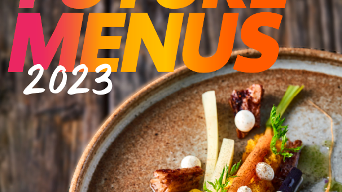 Le nouveau rapport « Future Menus 2023 », s’appuie sur les idées de ...